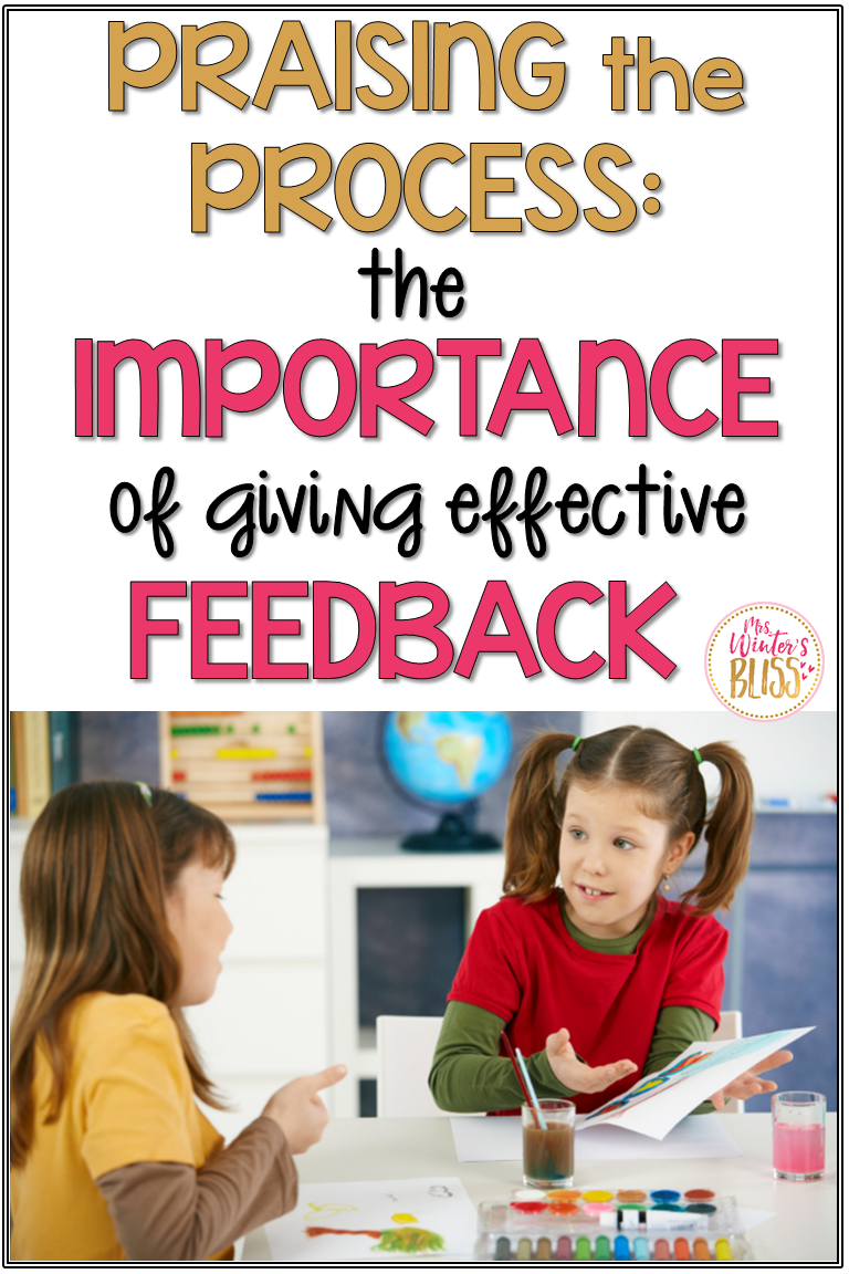 Process Praise : The Importance of Giving Students Effective Feedback ...