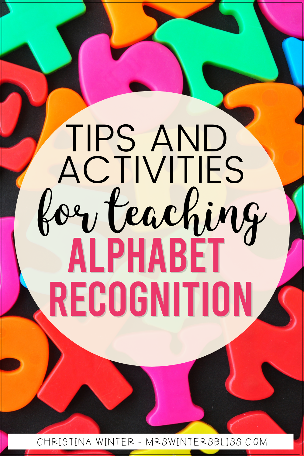 Tips and Activities for Teaching Alphabet Recognition - Lead in ...