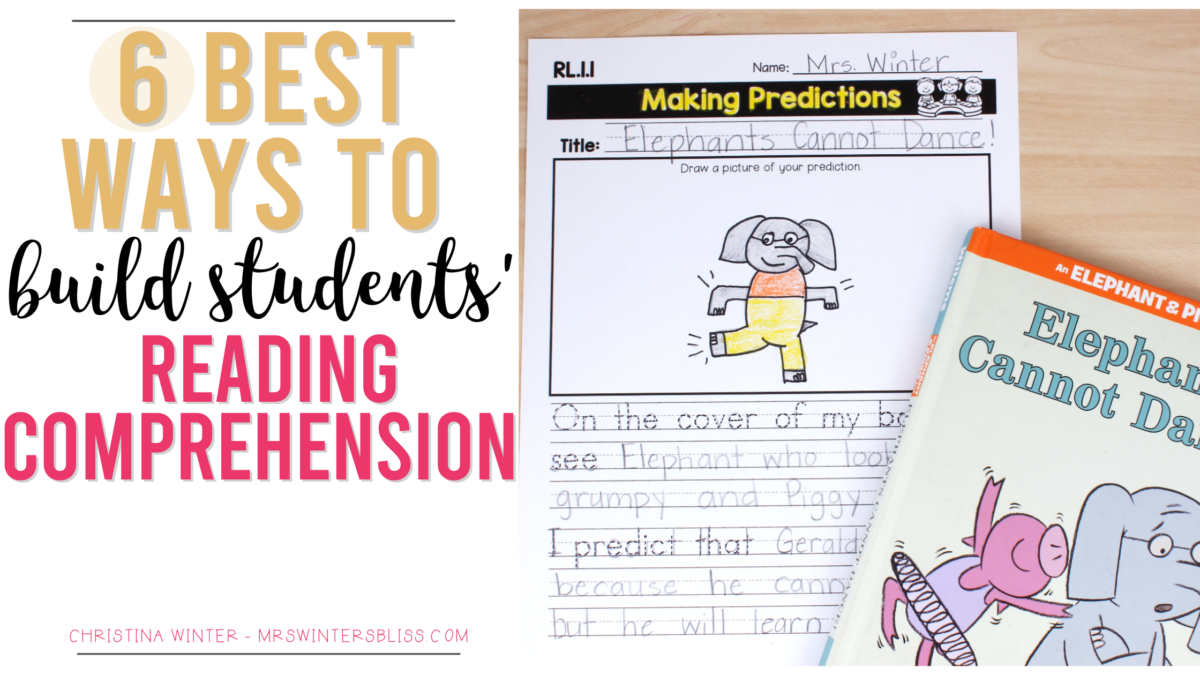 The 6 Best Ways to Build Students' Reading Comprehension - Lead in ...
