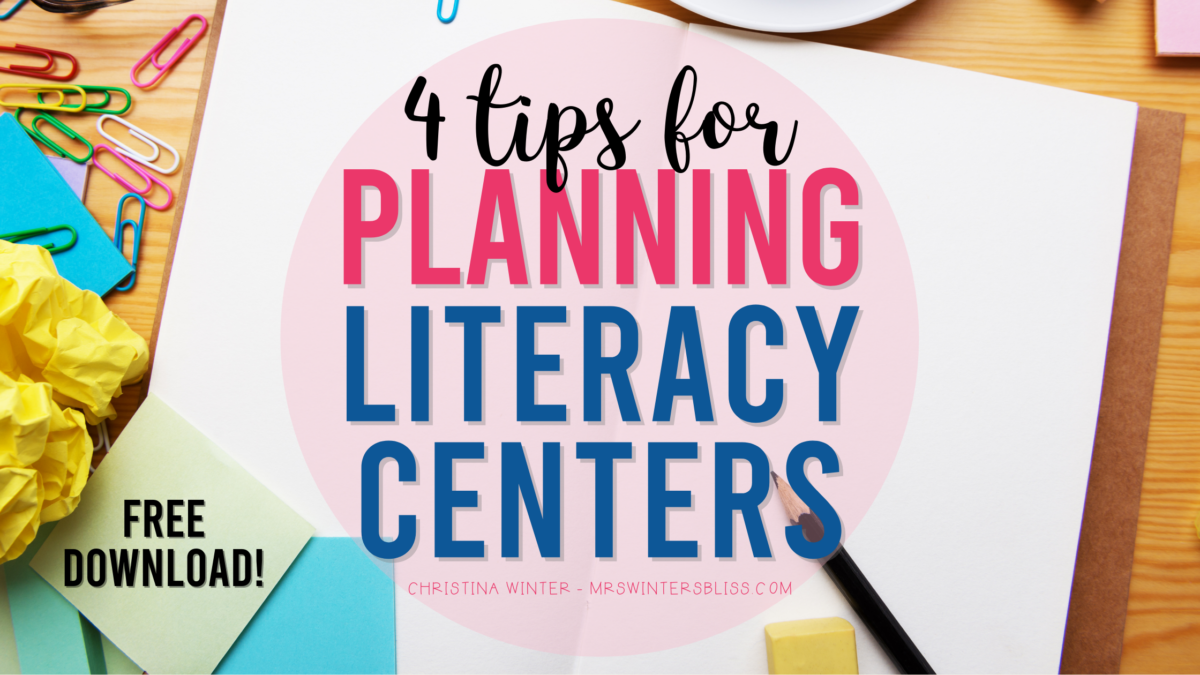 4 Tips for Planning Literacy Centers - Lead in Literacy - Resources For ...