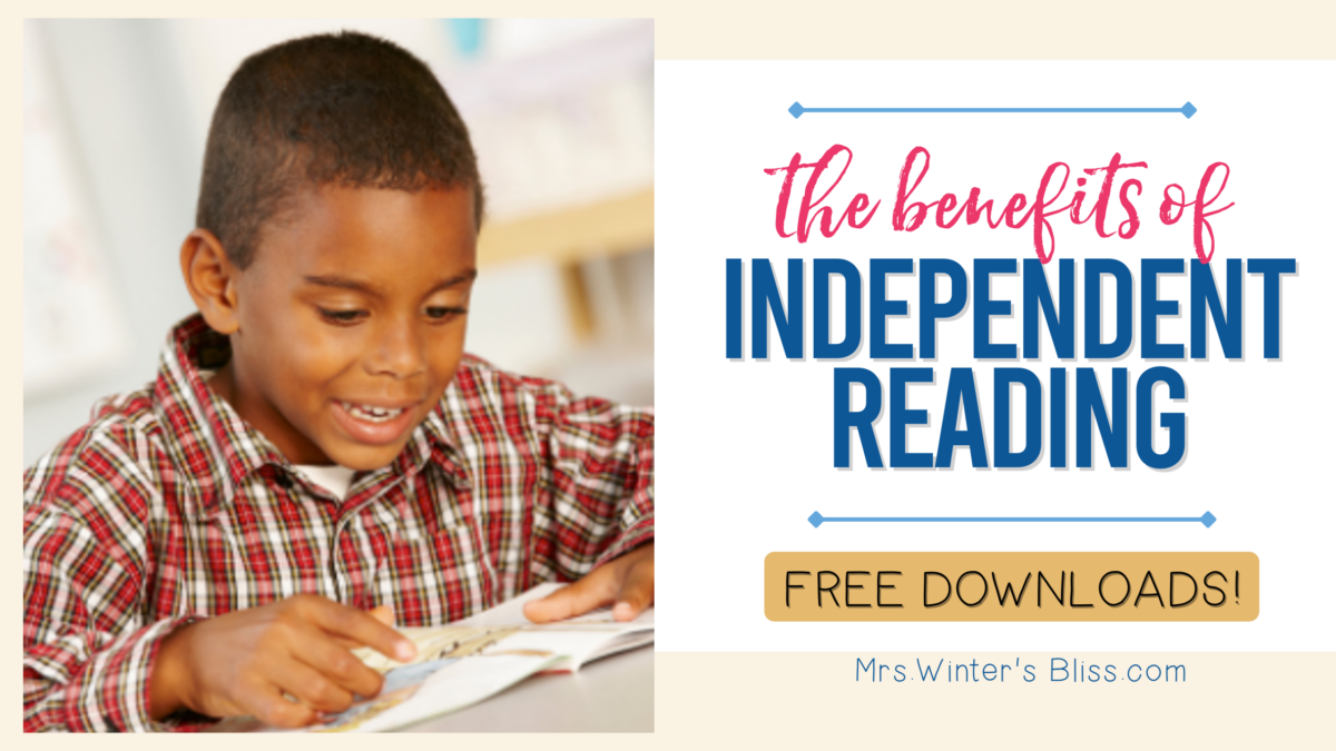 The Benefits of Independent Reading - Lead in Literacy - Resources For ...