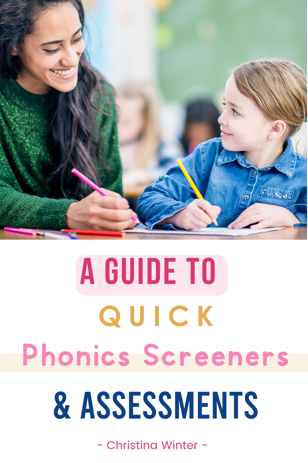 A Guide to Quick Phonics Screeners and Assessments - Lead in Literacy ...